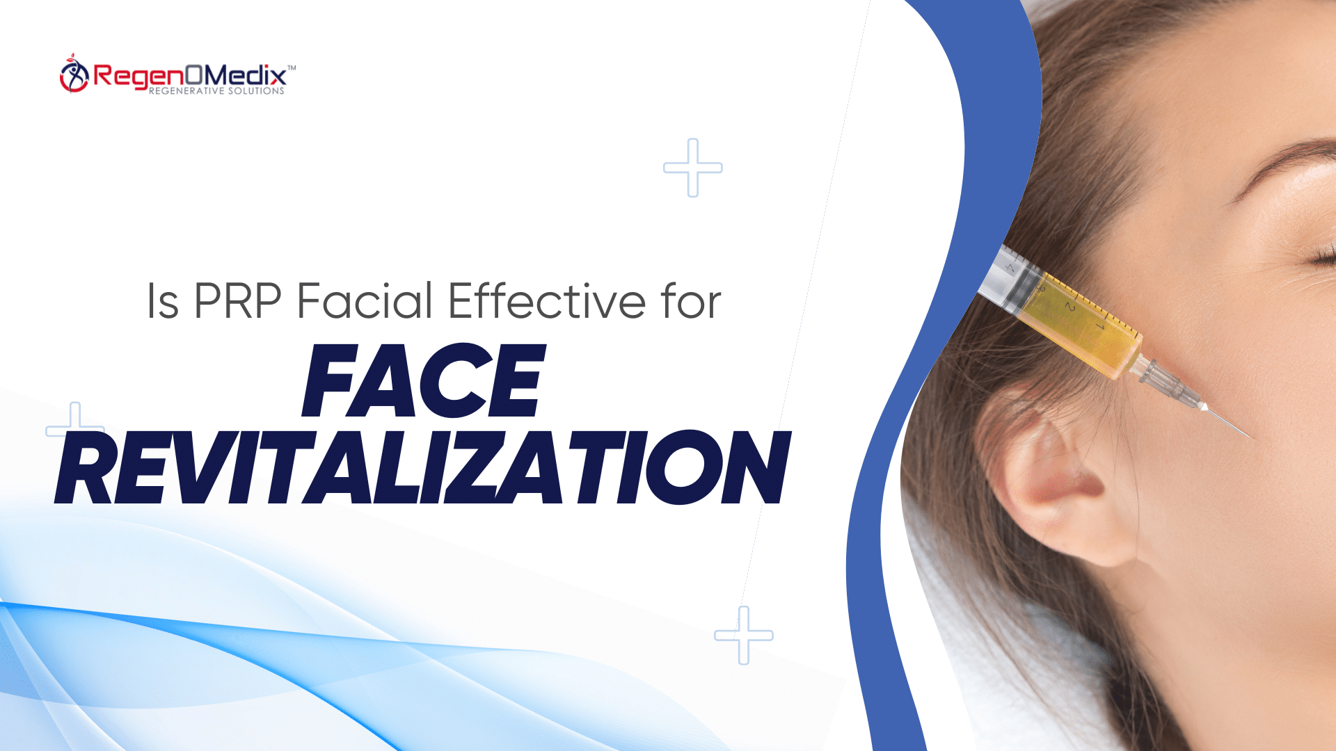 Is PRP Facial is Effective for Face Revitalization? - FDA-Registered ...